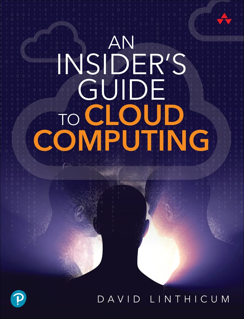 Insider's Guide to Cloud Computing, An by David Linthicum | Goodreads