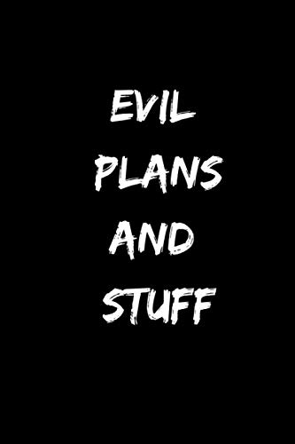 Evil Plans And Stuff: Funny Blank lined Notebook/Journal: Women,Men ...