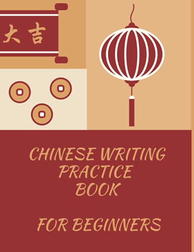 Chinese Writing Practice Book for Beginners: Tian Zi Ge Chinese ...