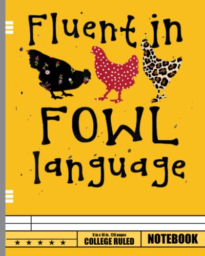 Funny Chicken Lovers Fluent In Fowl Language For Chicken Mom Notebook ...