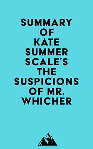 Summary of Kate Summerscale's The Suspicions of Mr. Whicher by Everest ...