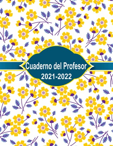 2021-2022 Cuaderno del Profesor: Agenda 2021 2022 agenda del Profesores ...