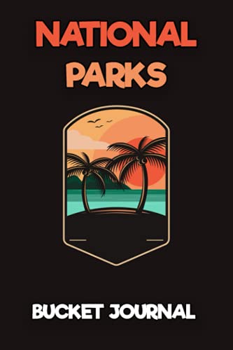 National Parks Bucket Journal: Record Your All U.S. Parks Visits ...