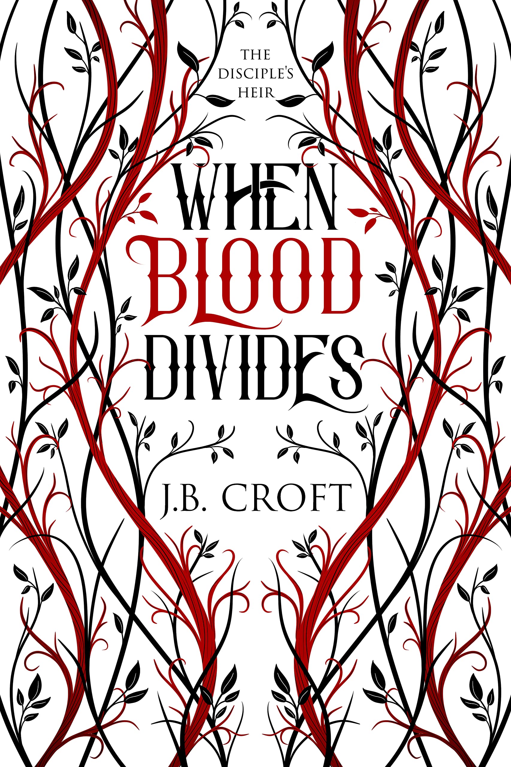 When Blood Divides by J.B. Croft | Goodreads