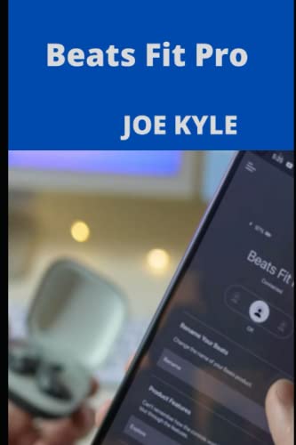 Beats Fit Pro: Manual for Wireless Noise Cancelling Earbuds, Apple H1 ...