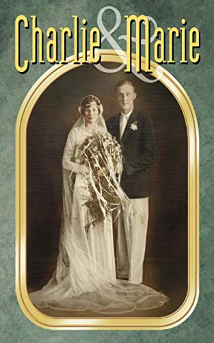 Charlie & Marie by Denny Dressman | Goodreads