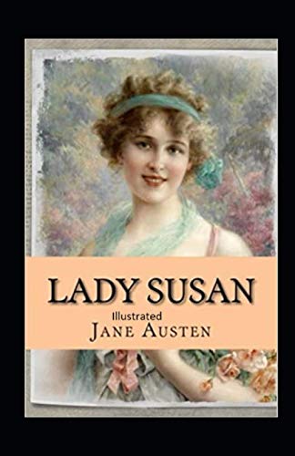 Lady Susan Illustrated by Jane Austen | Goodreads