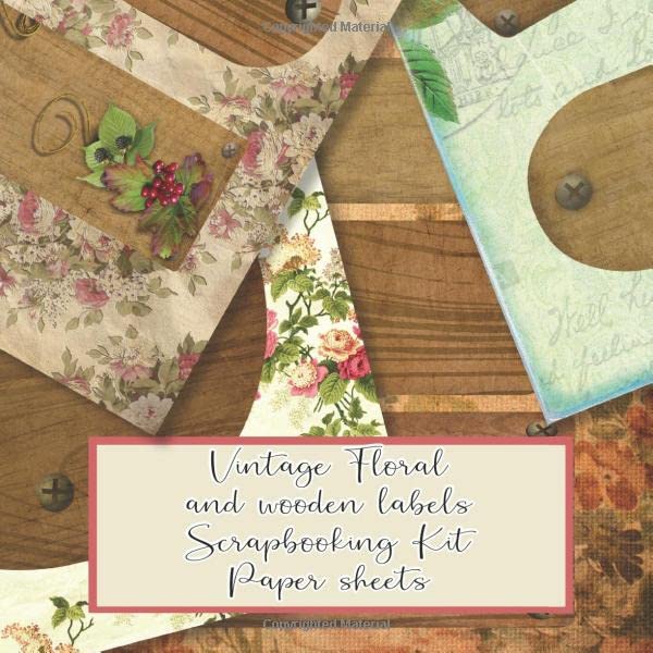 Vintage floral and wooden labels scrapbooking kit paper sheets: kit in ...