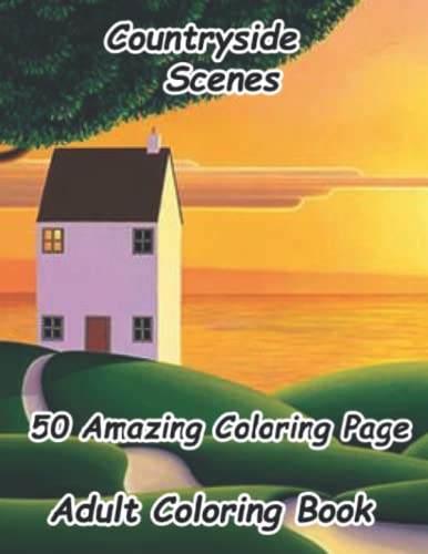 Countryside Scenes Coloring Book: 45+ Easy and Simple Large Print ...