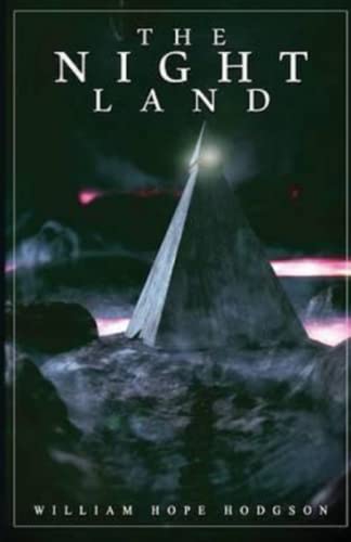 The Night Land Annotated by William Hope Hodgson | Goodreads
