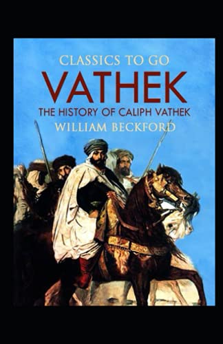 The History of Caliph Vathek Annotated by William Beckford | Goodreads