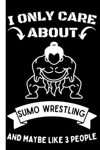 I Only Care About Sumo Wrestling: Sumo Wrestling Lover | Birthday ...