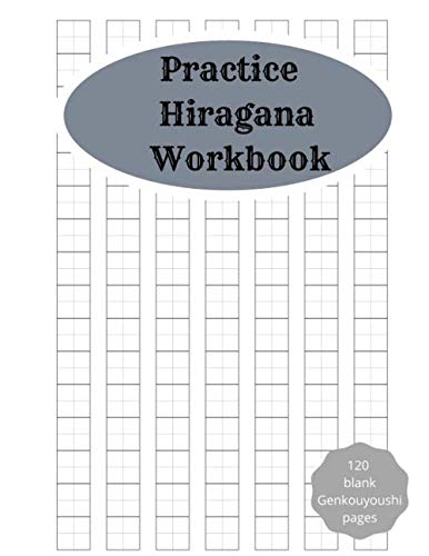 Practice Hiragana Workbook: Gridlines to aid you with writing Kanji ...