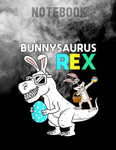 Notebook: Easter Bunnysaurus T Rex Dino Dabbing Rabbit Boys Girls Kids ...