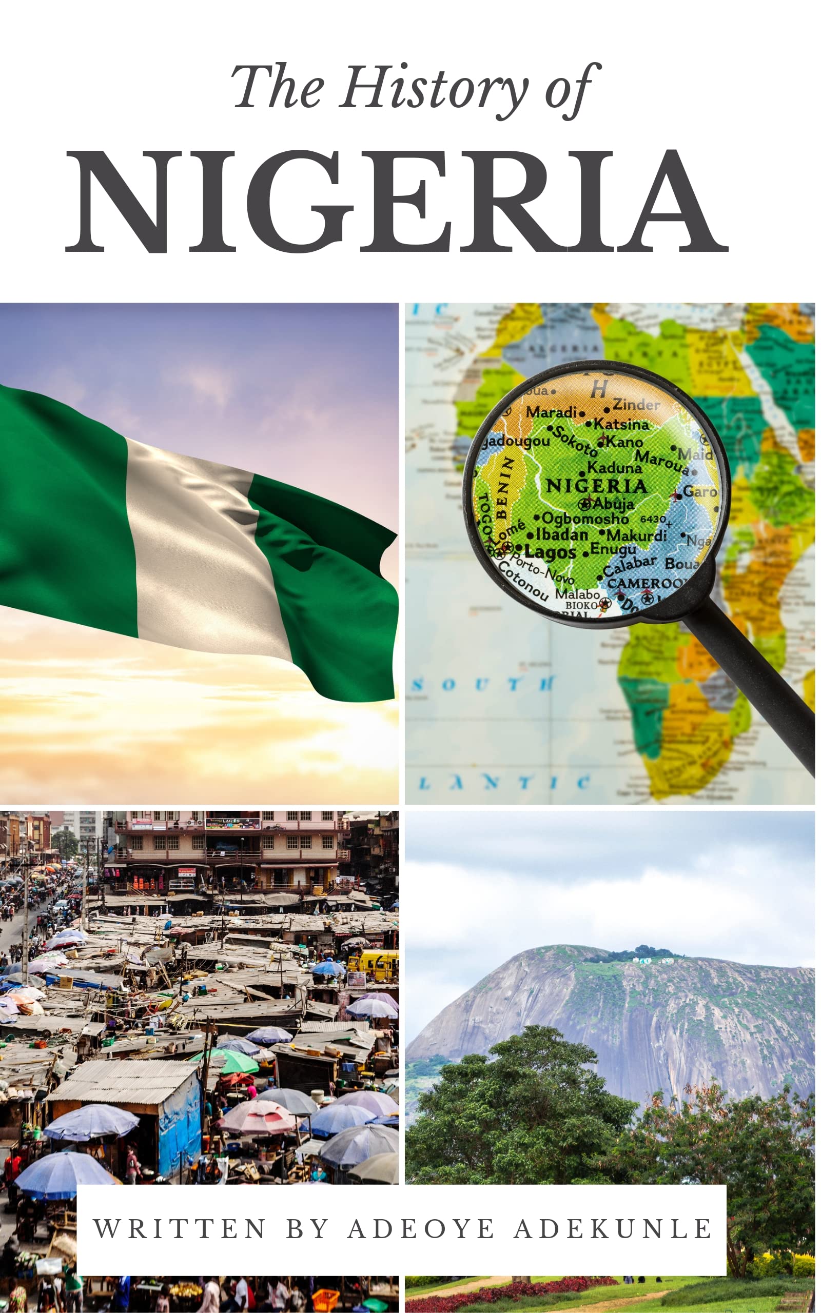 The History of Nigeria by Adeoye Adekunle | Goodreads