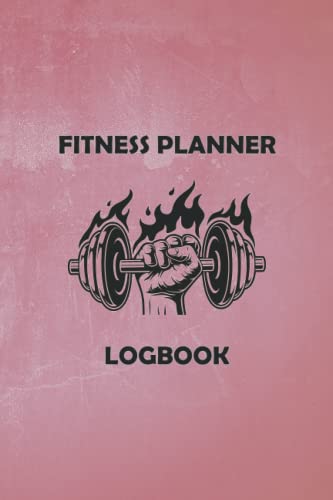 Fitness Planner Logbook: Gym and Fitness Workout Notebook and Food ...