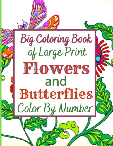Big coloring book of large print flowers and butterflies color by ...