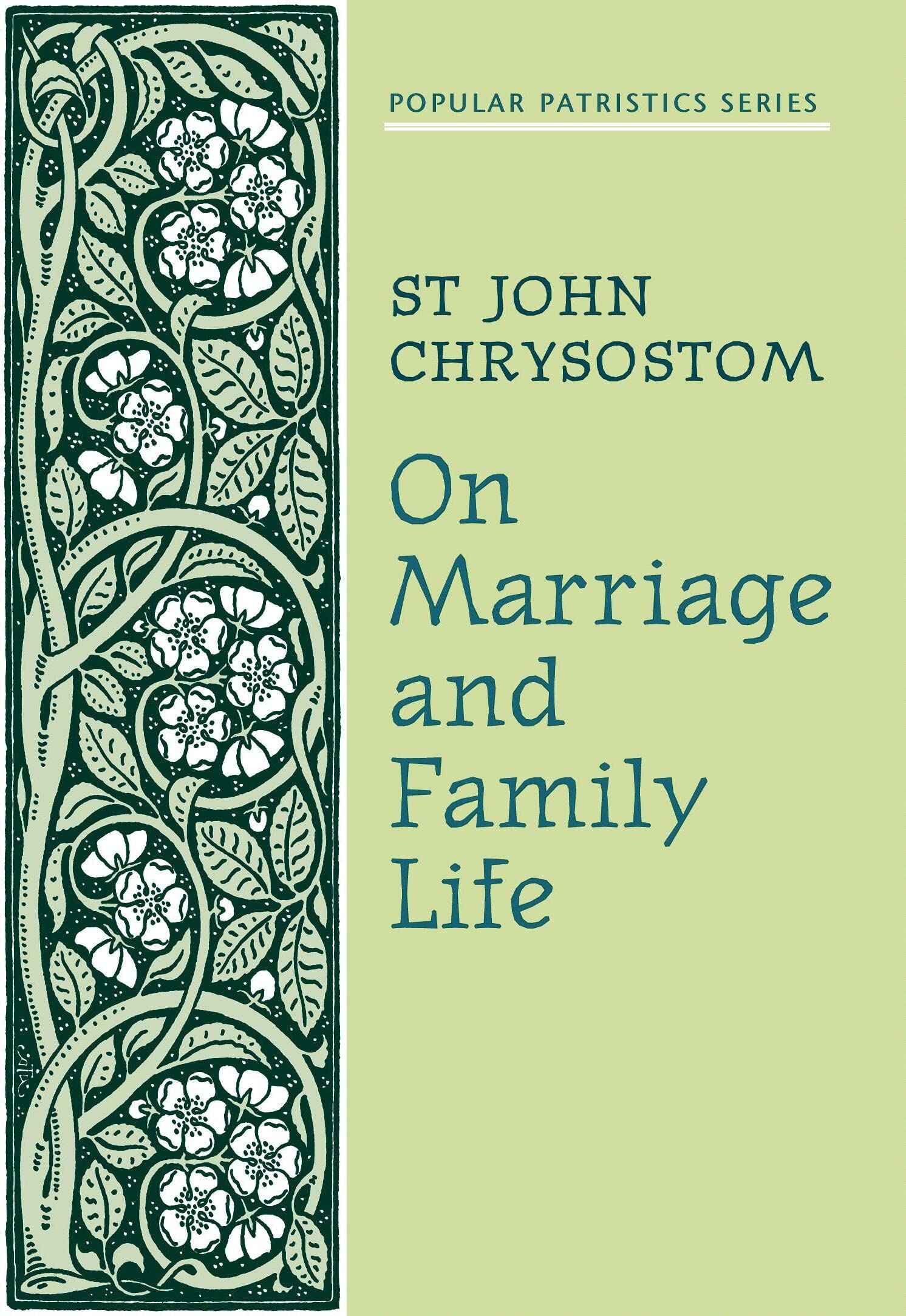 On Marriage and Family Life by John Chrysostom | Goodreads