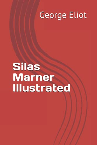 Silas Marner Illustrated by George Eliot | Goodreads
