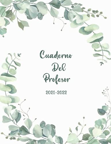 Cuaderno Del Profesor 2021 2022: Agendas para Profesores Nuevo año ...