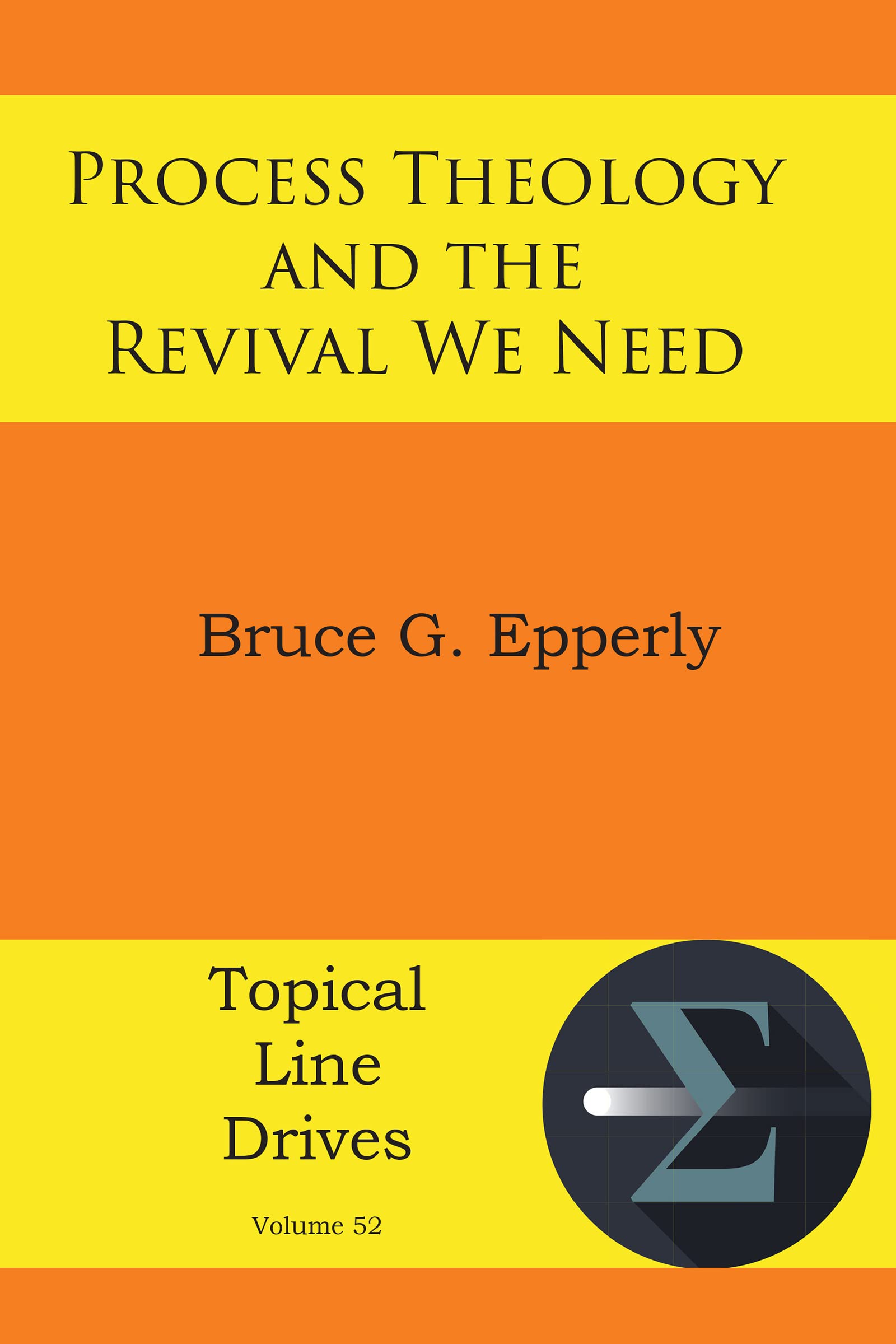 Process Theology and the Revival We Need by Bruce G Epperly | Goodreads