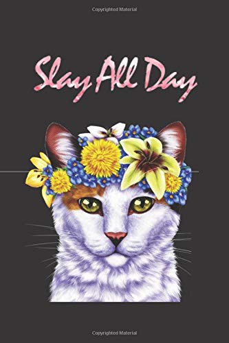 Slay All Day:lined journal notebook/Inspirational gift for women and ...