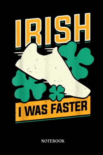 Runner Notebook Journal: Irish I Was Faster Design for a Marathon ...