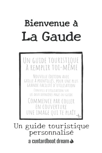 Bienvenue à La Gaude: Un guide touristique personnalisé by Bookaful ...