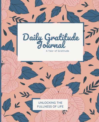 Daily Gratitude Journal: A Year of Gratitude for a Positive Mindset and ...