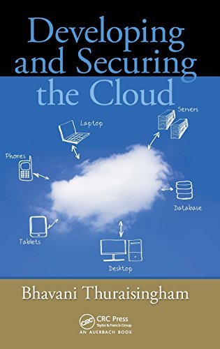 Developing and Securing the Cloud by Bhavani Thuraisingham | Goodreads