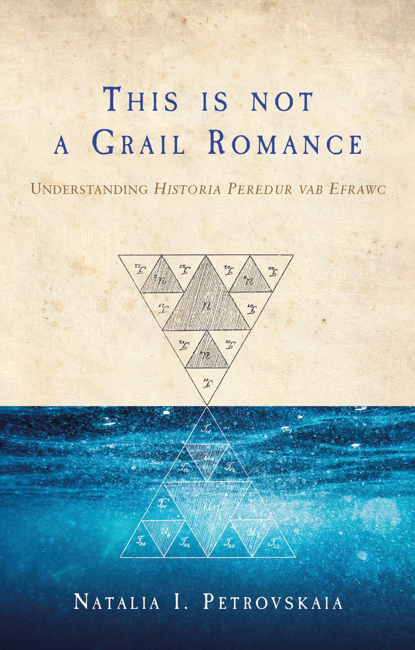 This Is Not a Grail Romance: Understanding "Historia Peredur Vab Efrawc ...
