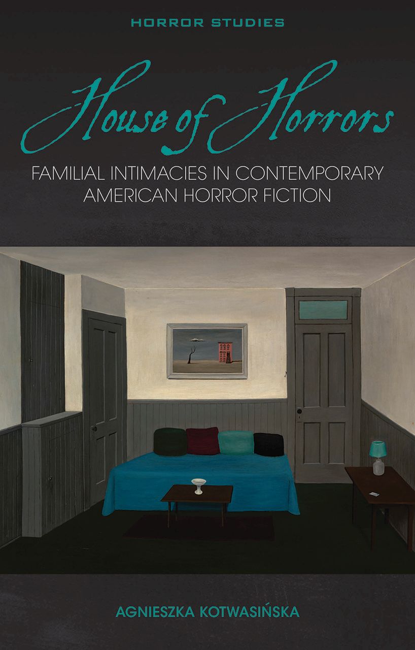 House of Horrors: Familial Intimacies in Contemporary American Horror ...