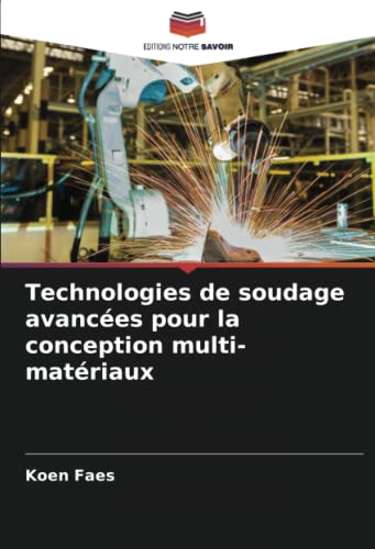 Technologies de soudage avancées pour la conception multi-matériaux by ...