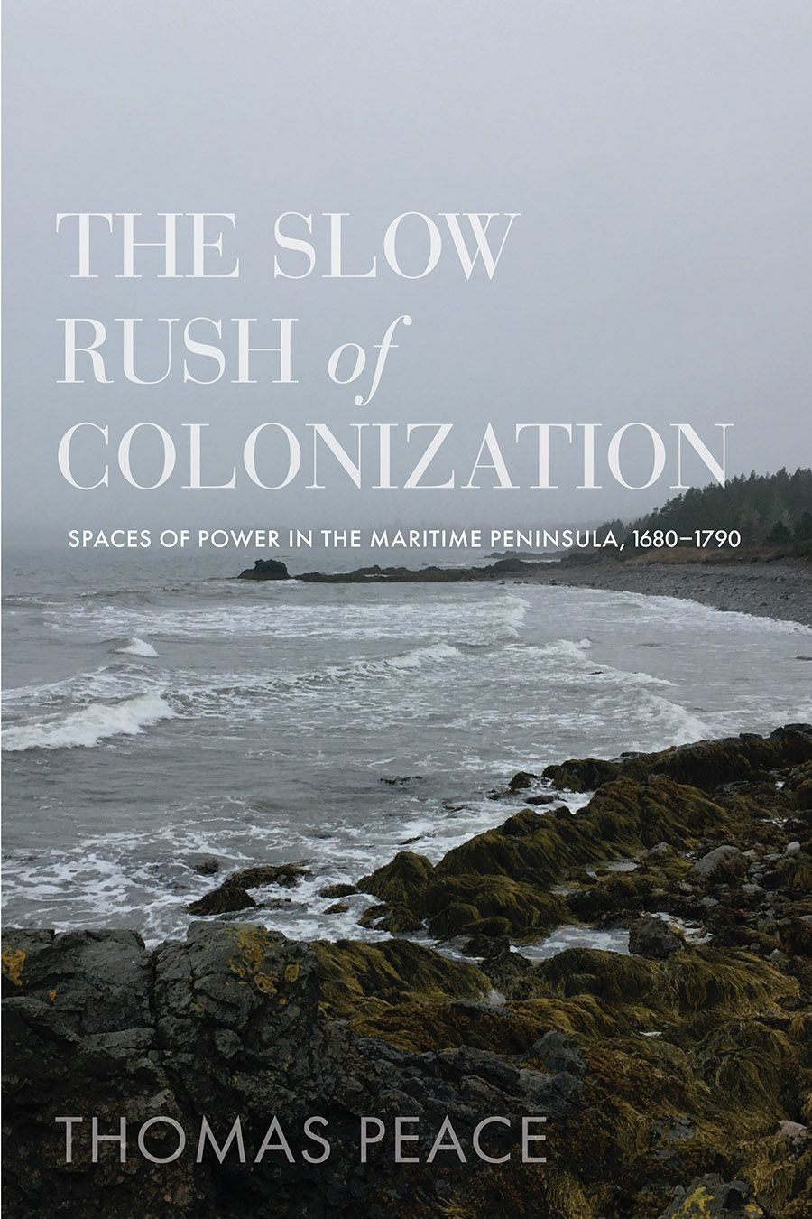 The Slow Rush of Colonization: Spaces of Power in the Maritime ...