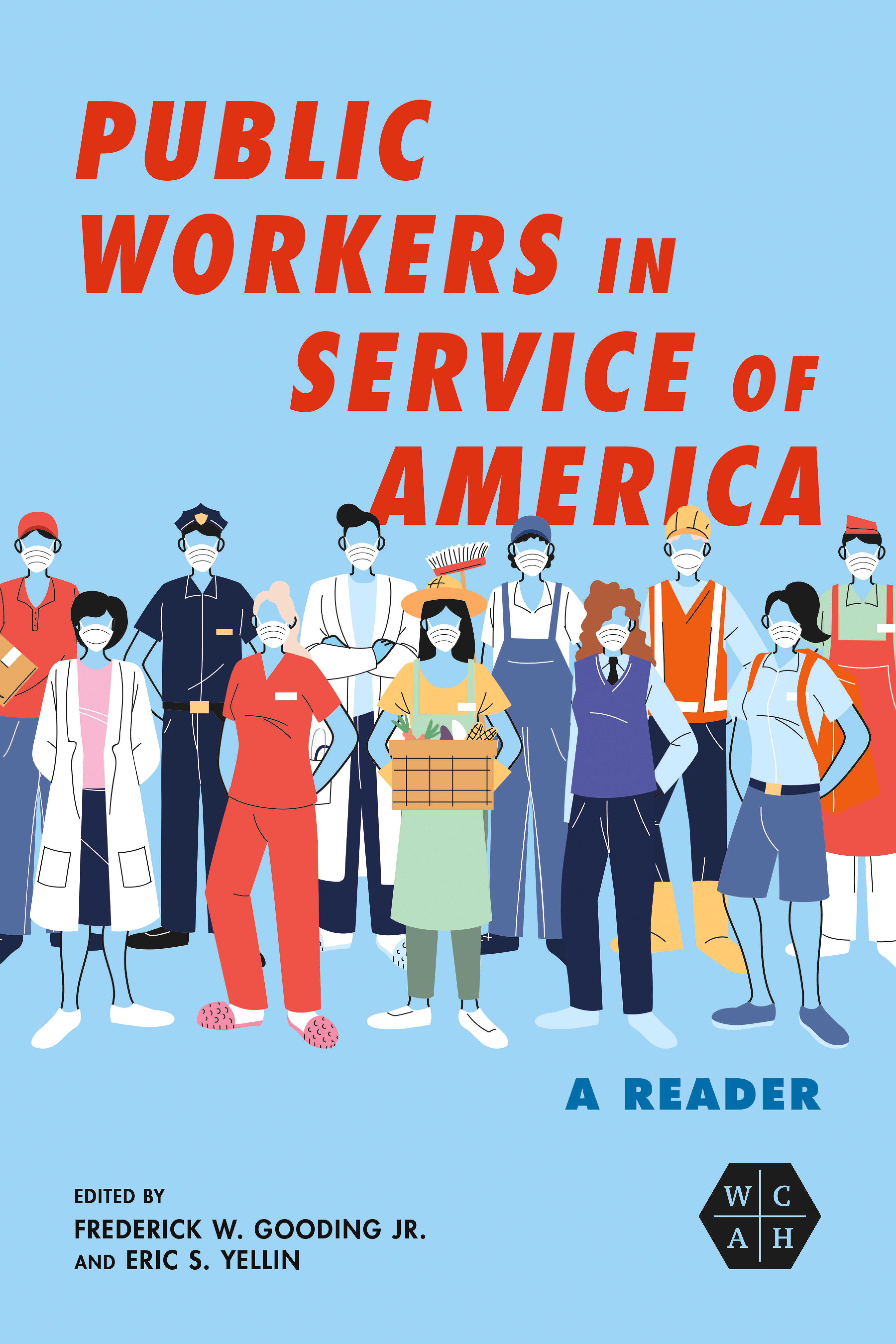 Public Workers in Service of America: A Reader by Frederick W. Gooding ...
