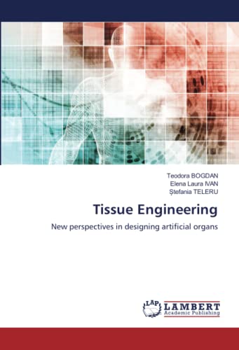 Tissue Engineering: New perspectives in designing artificial organs by ...
