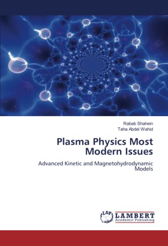 Plasma Physics Most Modern Issues: Advanced Kinetic and Magnetohydrodynamic Models by Rabab ...