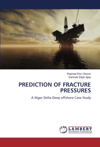 PREDICTION OF FRACTURE PRESSURES: A Niger Delta Deep offshore Case ...