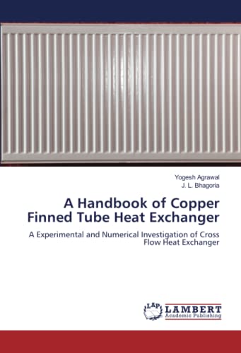 A Handbook of Copper Finned Tube Heat Exchanger: A Experimental and ...