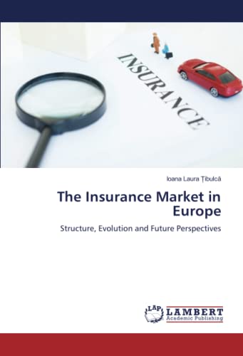 The Insurance Market in Europe: Structure, Evolution and Future ...