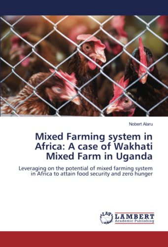 Mixed Farming system in Africa: A case of Wakhati Mixed Farm in Uganda ...