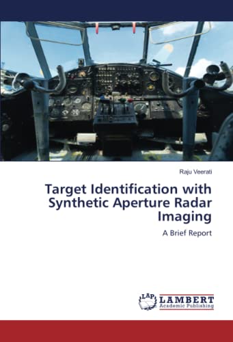 Target Identification with Synthetic Aperture Radar Imaging: A Brief ...
