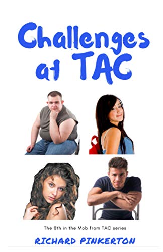 Challenges at TAC (The Mob from TAC) by Richard Pinkerton | Goodreads