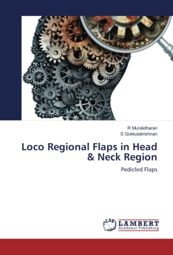 Loco Regional Flaps in Head & Neck Region: Pedicled Flaps by R ...