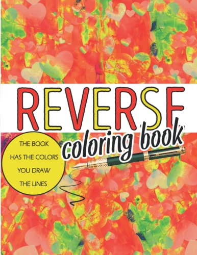reverse coloring book: reverse coloring book you draw the lines ...
