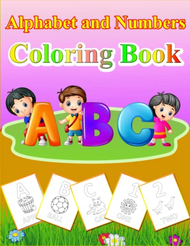 Alphabet and Numbers Coloring Book: This coloring book has fun coloring ...