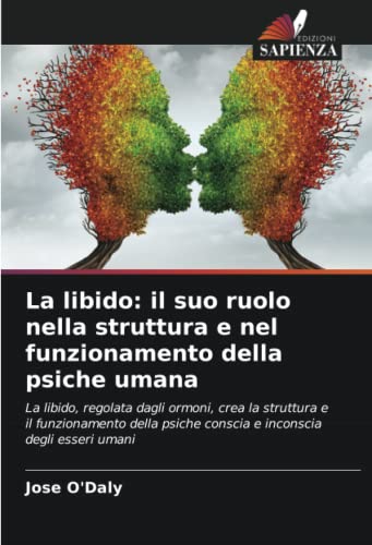 La libido: il suo ruolo nella struttura e nel funzionamento della ...