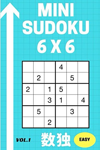 Mini Sudoku 6x6: 60 Easy sudoku for adults; Sudoku Puzzles Book by P.K ...