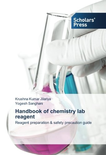 Handbook of chemistry lab reagent: Reagent preparation & safety ...