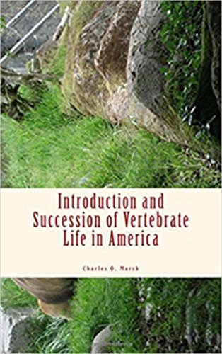 Introduction And Succession Of Vertebrate Life In America By Charles O introduction-and-succession-of-vertebrate-life-in-america-by-charles-o